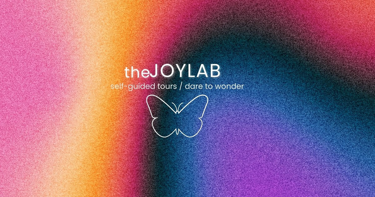 theJOYLAB / Self-Guided Tours
